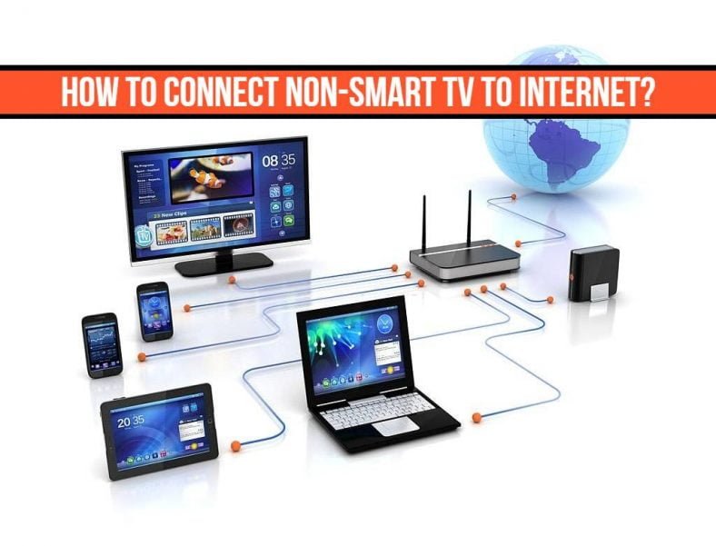 How To Connect Non-Smart Tv to Internet? (2 Easy Options)